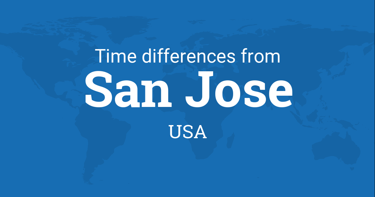 Time Difference between San Jose, California, USA and the World